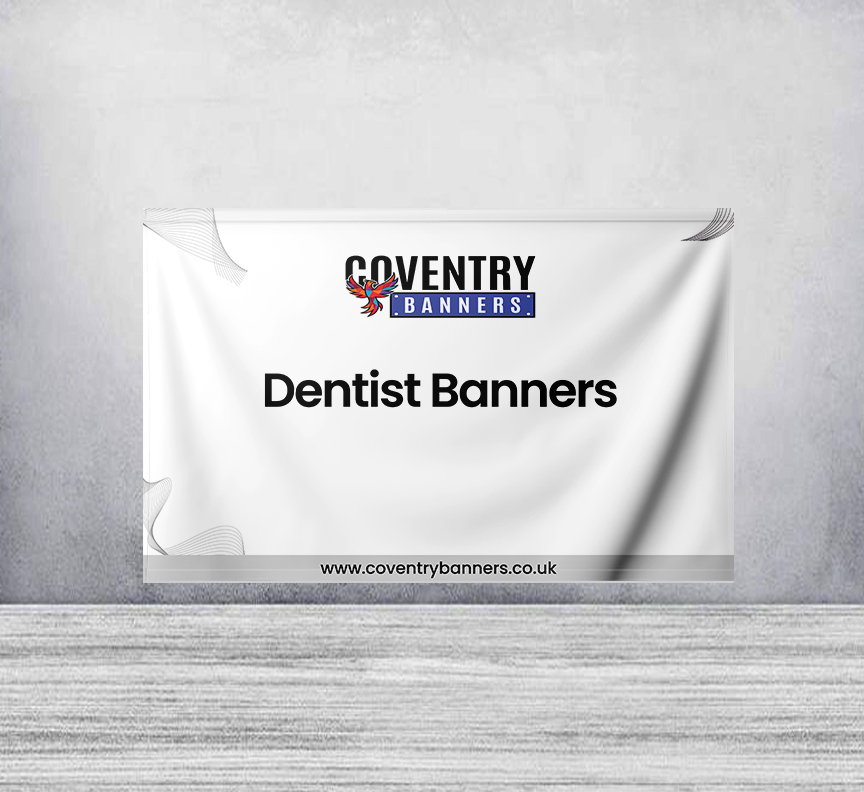 Dentist Banners Same Day & Next Day Printing Coventry