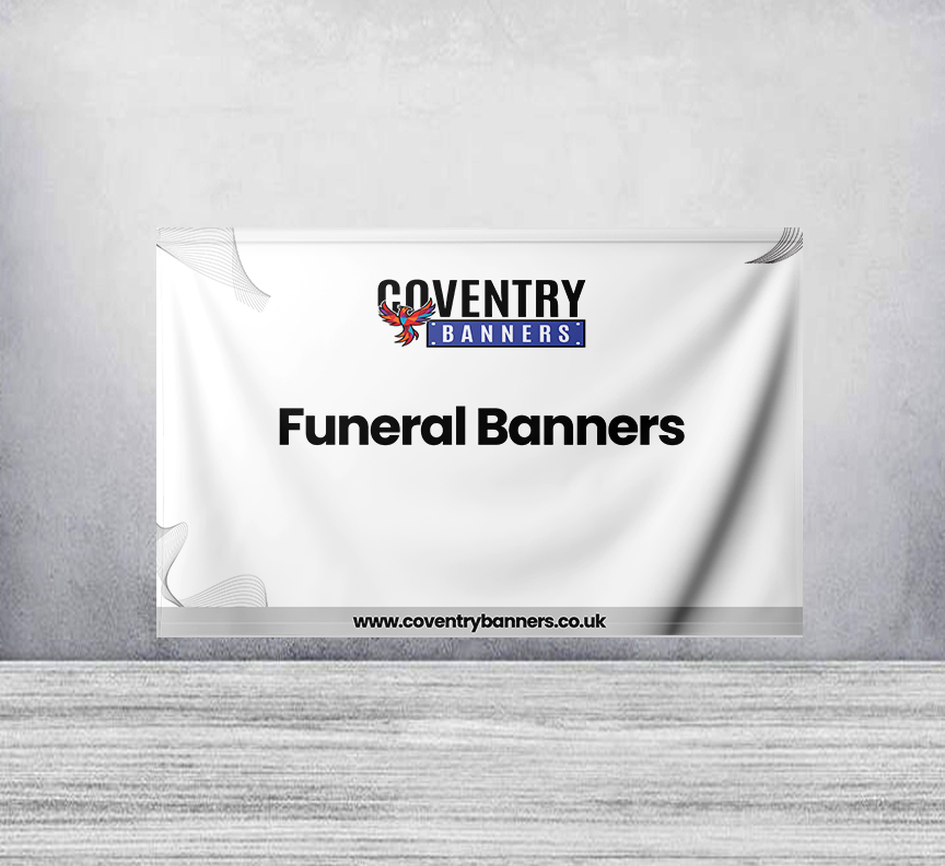 Funeral Banners Same Day & Next Day Printing Coventry