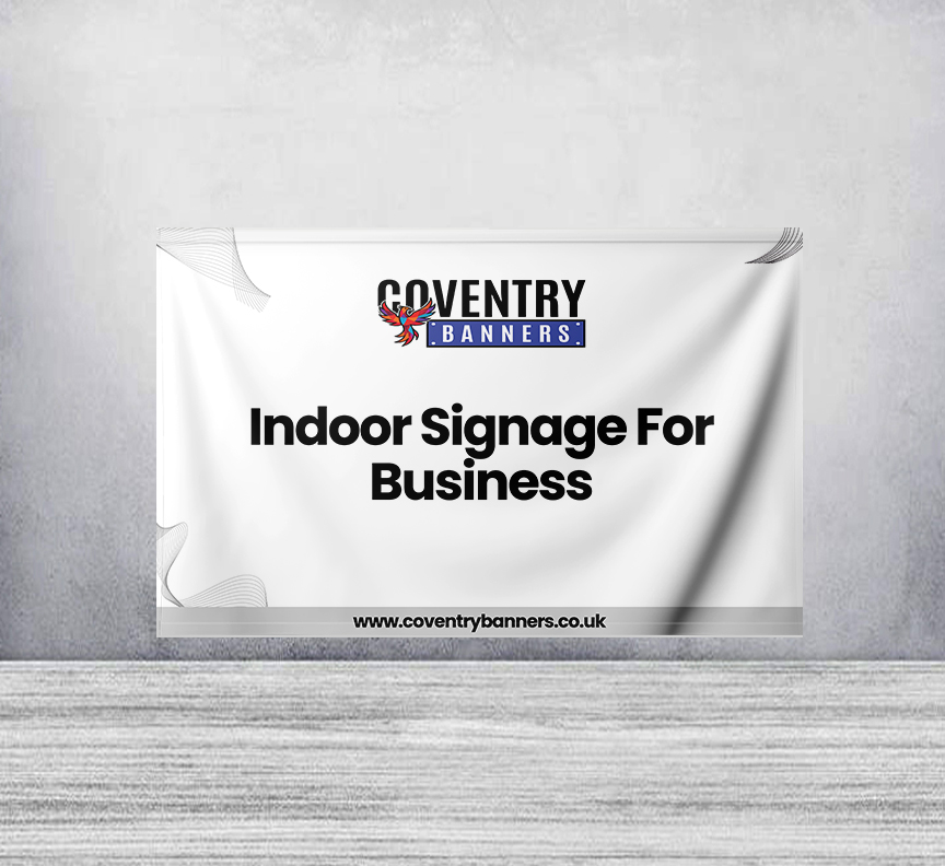 Indoor Signage For Business Same Day & Next Day Printing Coventry