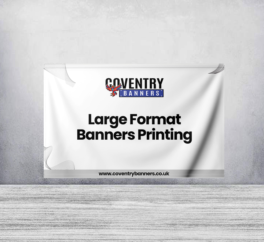 Large Format Banners Printing Same Day & Next Day Printing Coventry