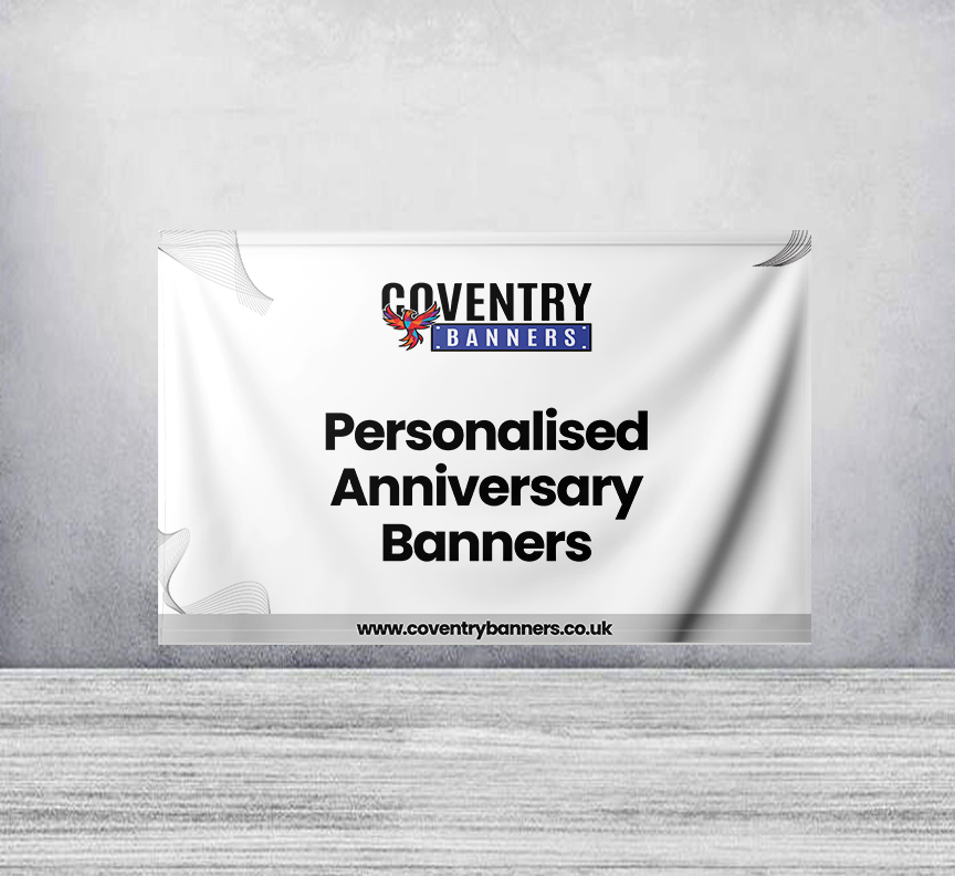 Personalised Anniversary Banners Same Day & Next Day Printing Coventry