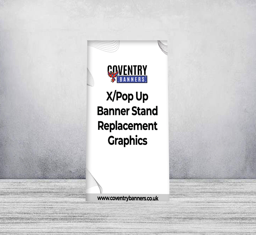 X/Pop Up Banner Stand Replacement Graphics Same Day & Next Day Printing ...
